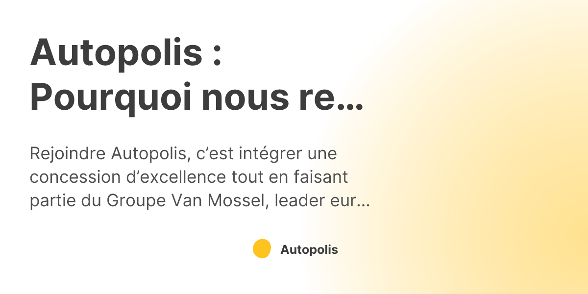 Autopolis : Pourquoi nous rejoindre ? | Autopolis
